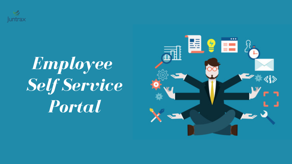 A Comprehensive Guide to Employee Self Service (ESS) Portals – Juntrax